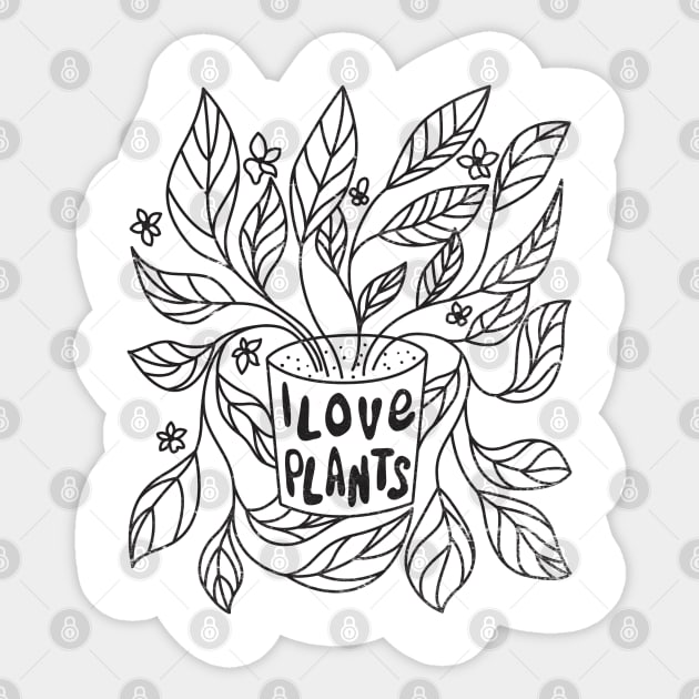 I love plants - Love Plants - Sticker | TeePublic
